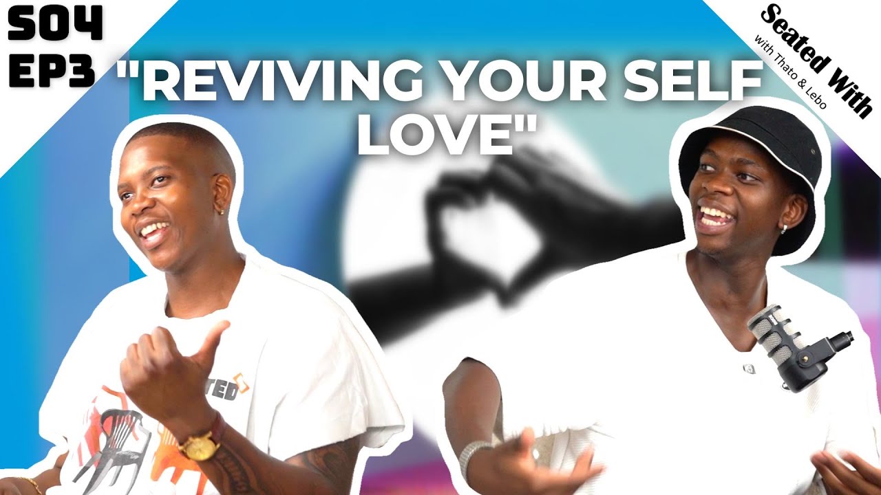 Self-Love Revival - Do You Even Care About Yourself ? Seated with Lebo ...