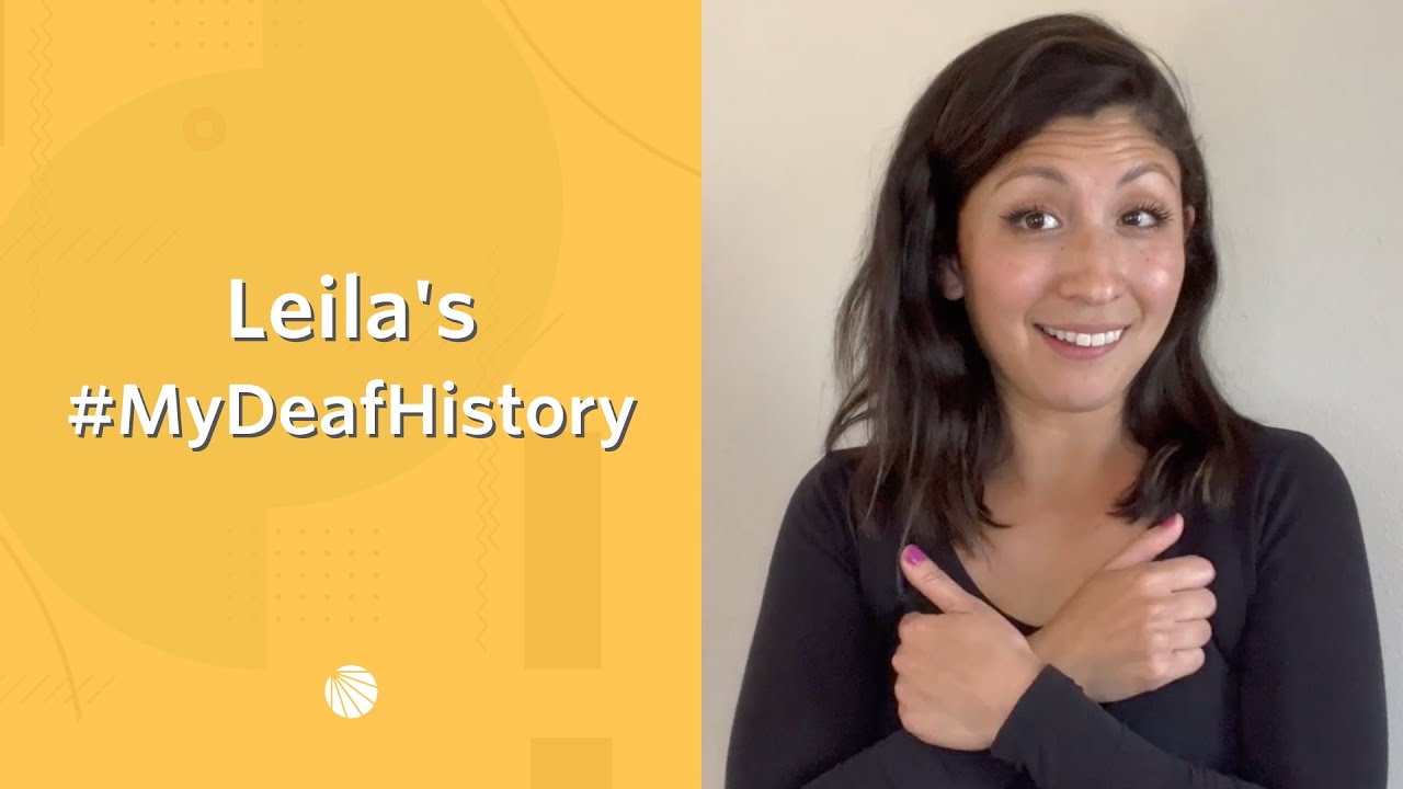 Leila's #MyDeafHistory - YouTube