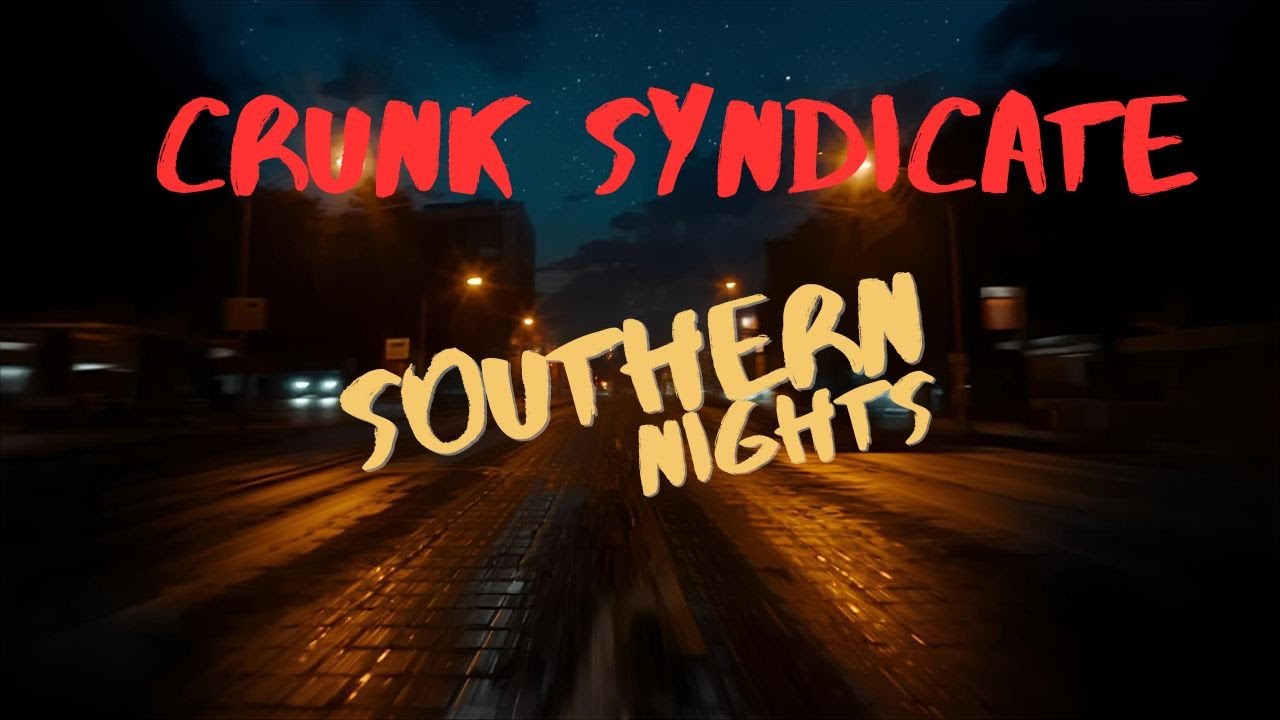 Crunk Syndicate - Southern Nights (Official Lyric Video) - YouTube