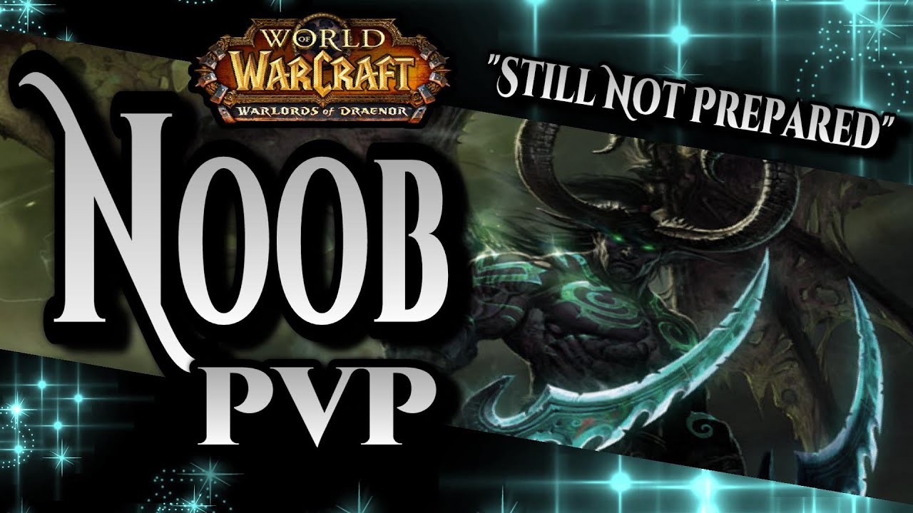 World of Warcraft - Noob Pvp Episode 52 - YouTube
