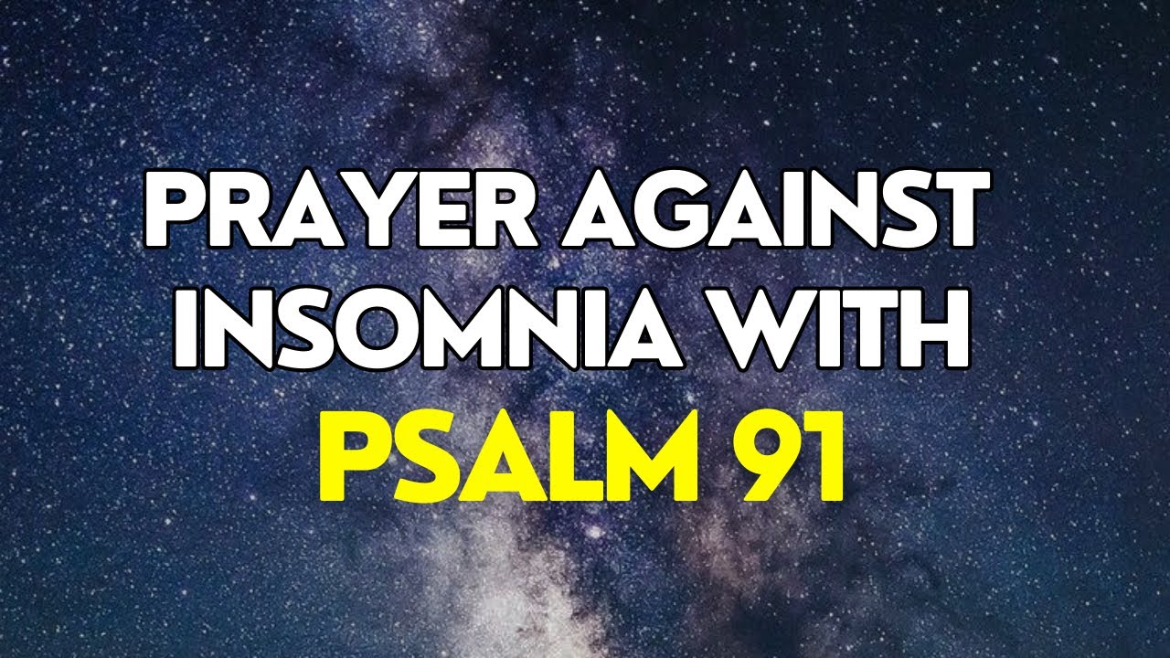 PSALM 91 | Guided prayer to sleep against insomnia and anxiety (Listen ...