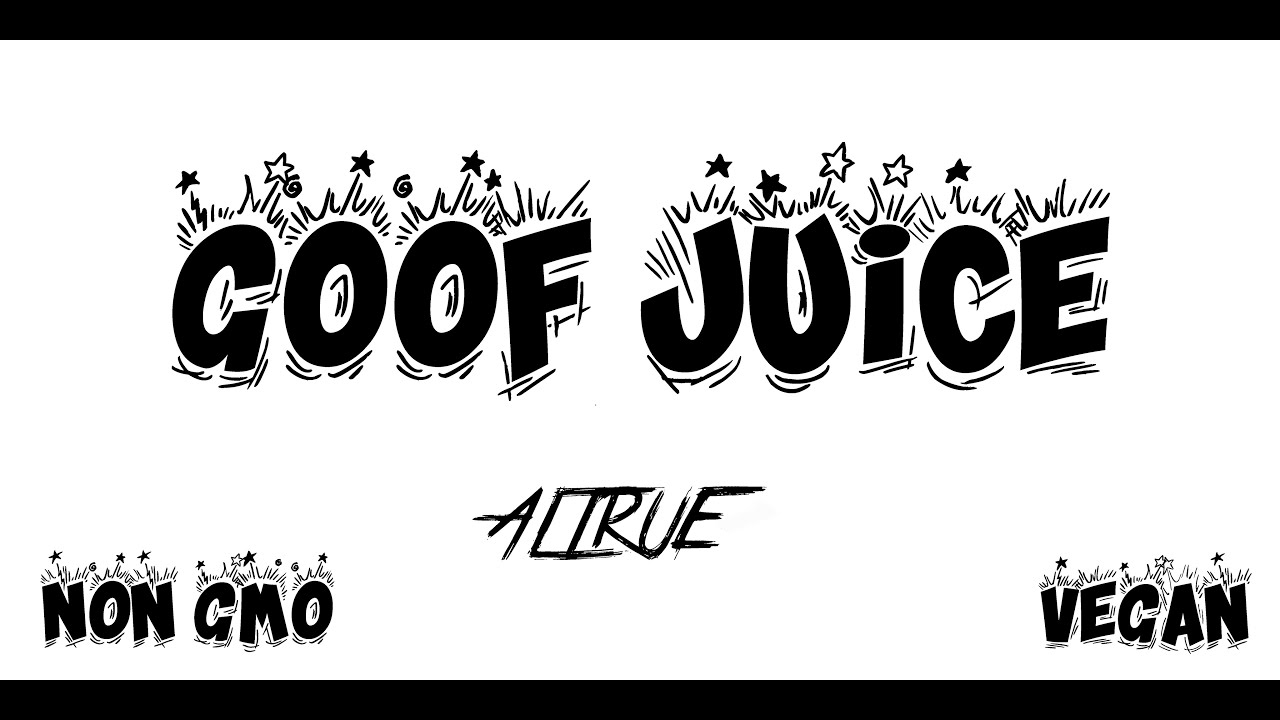 GOOF JUICE! - YouTube