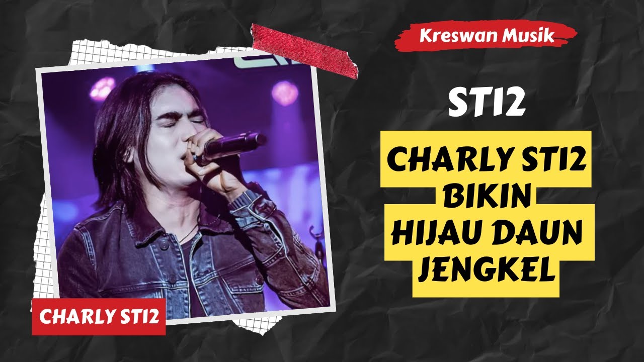 ST12 ‼️ Charly ST12 Bikin Hijau Daun Jengkel ‼️‼️‼️ - YouTube