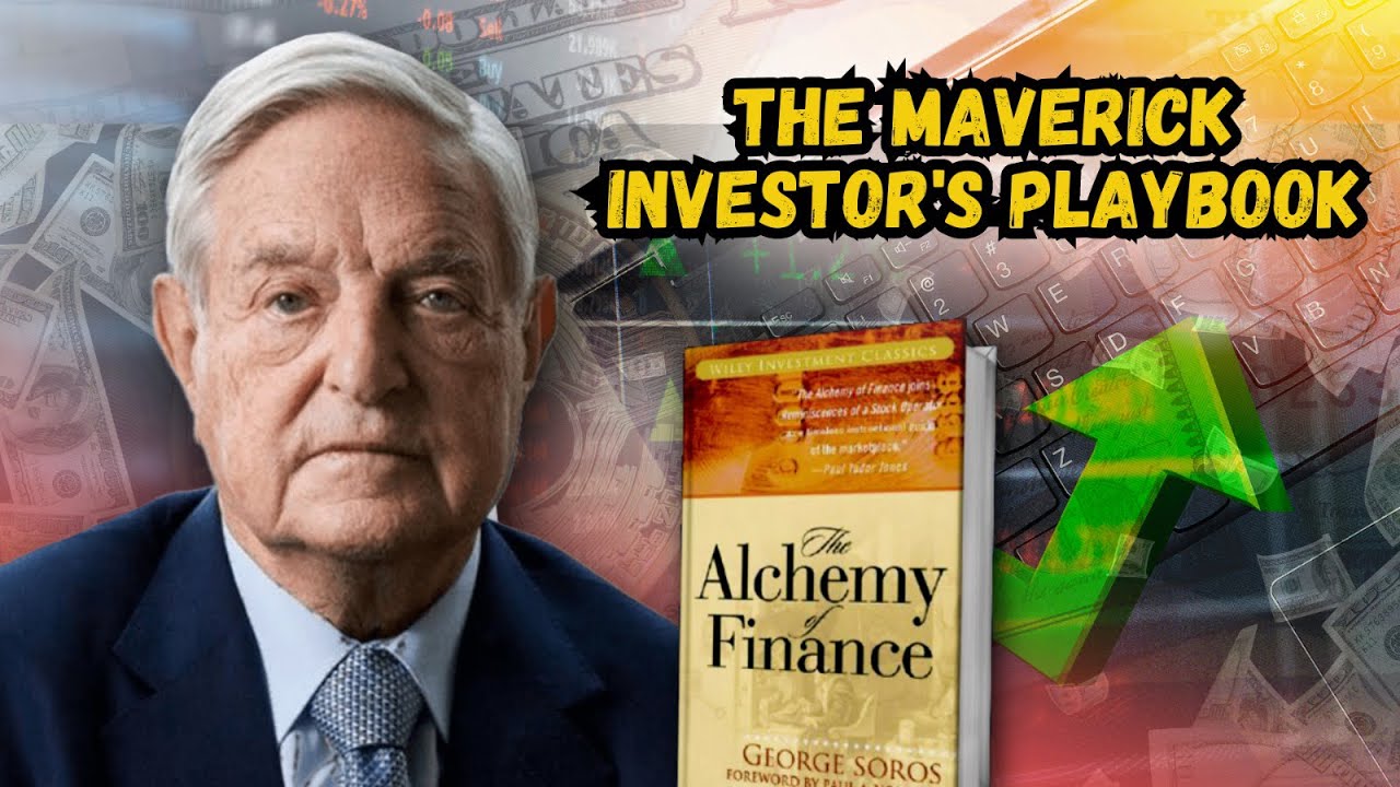 The Secrets of George Soros' Alchemy of Finance: A Comprehensive ...