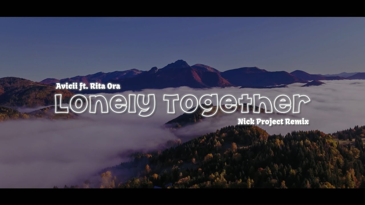 SlowRemix !!! Lonely Together (Nick Project Remix) - YouTube Music