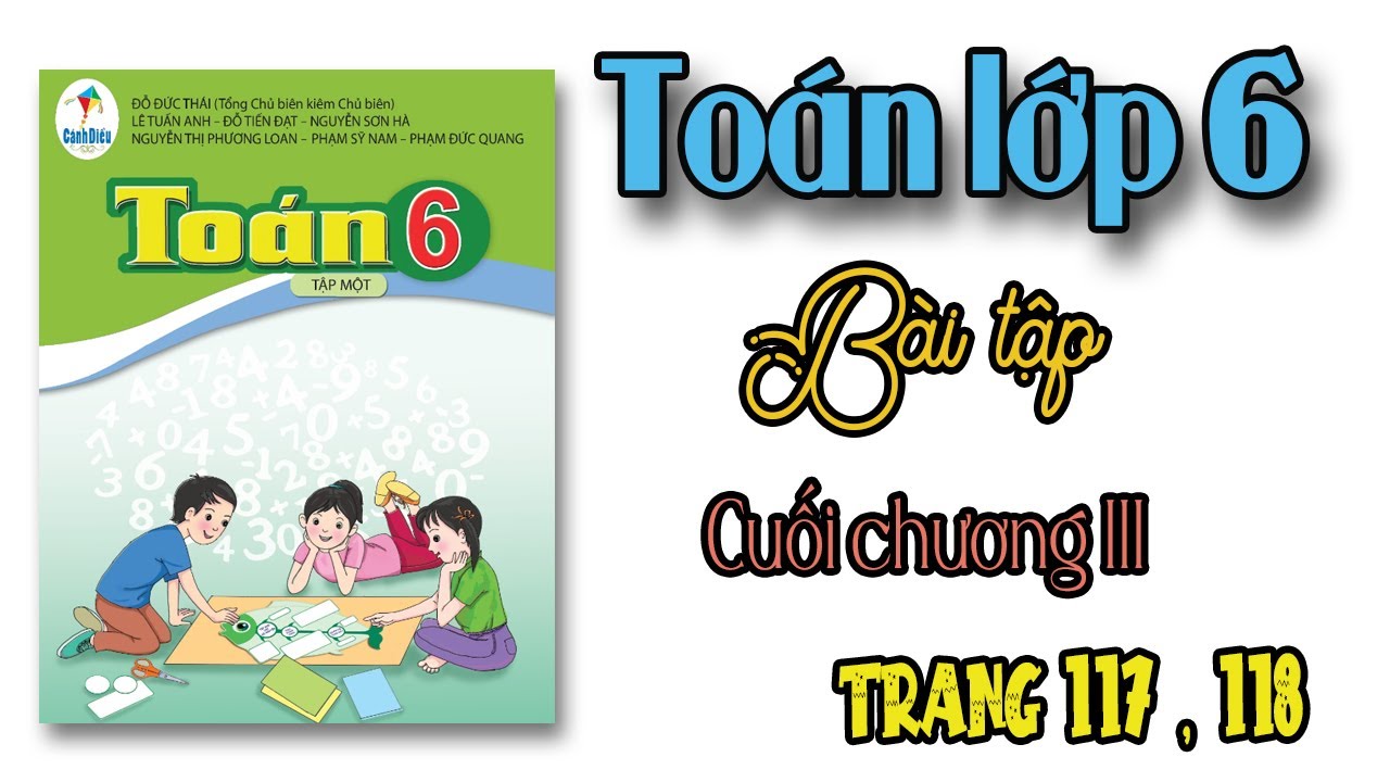 Toán lớp 6 sách cánh diều bài tập cuối chương 3 trang 117 - YouTube