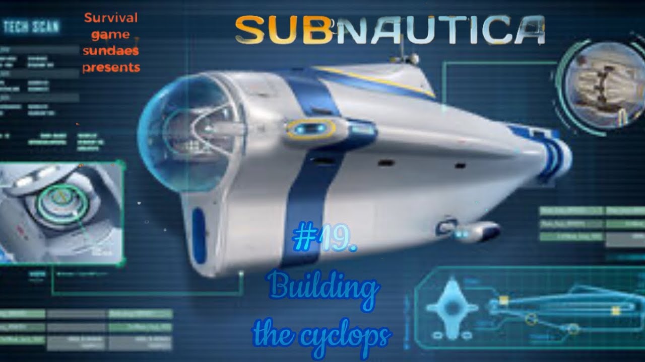 Subnatutica #19 Building the Cyclops (PS4) survival games Sundays - YouTube