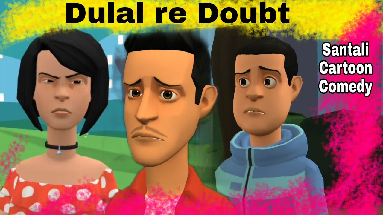Dulal re Doubt//Santali Cartoon Comedy//Bahadur Cartoon Production ...
