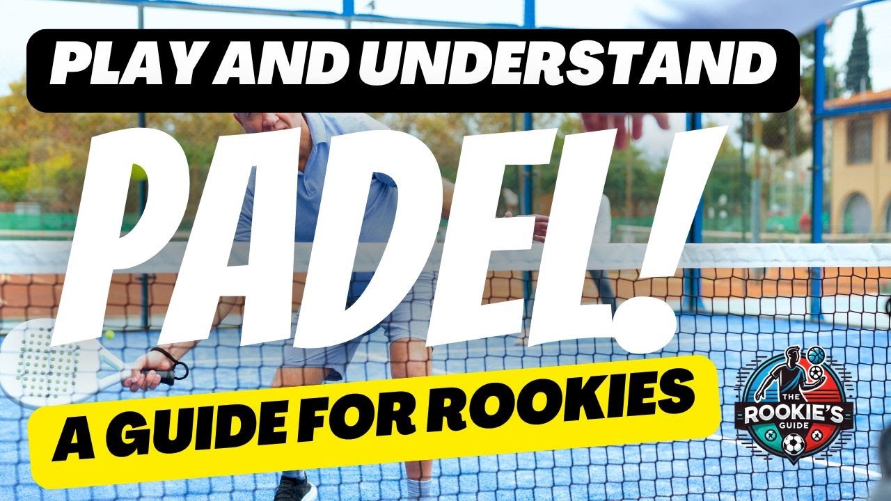 How to Play Padel: Rules, Scoring & Gameplay Explained | The Rookie’s ...