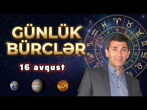 BÜRCLƏR 👉 16 AVQUST