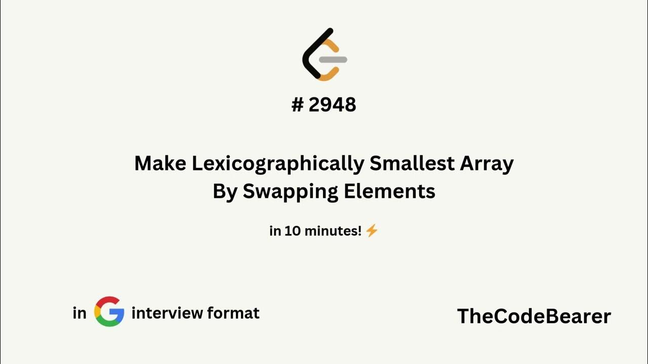 Leetcode 2948 - Make Lexicographically Smallest Array by Swapping Elements-⚡️10 minute solution⚡ ...