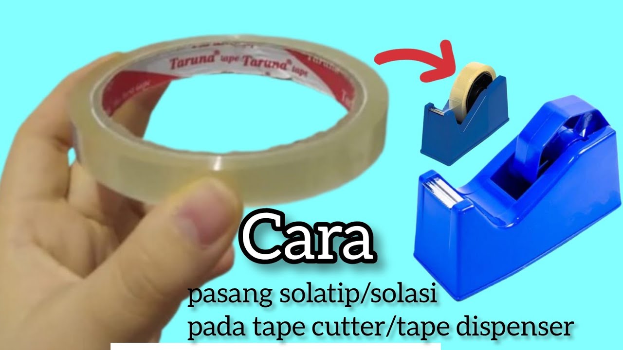 ♦️Tutorial/Cara pasang solatip/solasi pada tape cutter/dispenser mudah ...