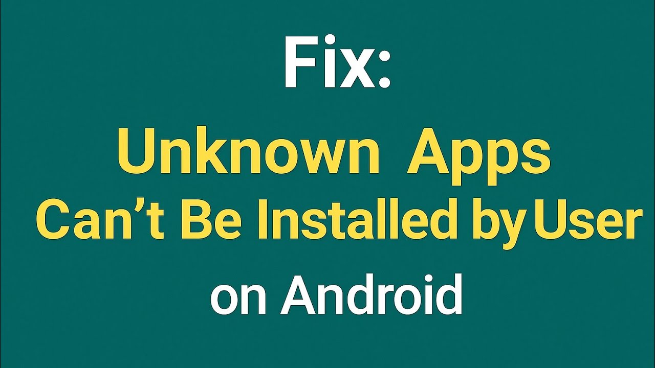 How to fix unknown apps can't be installed by user | problem fix - YouTube