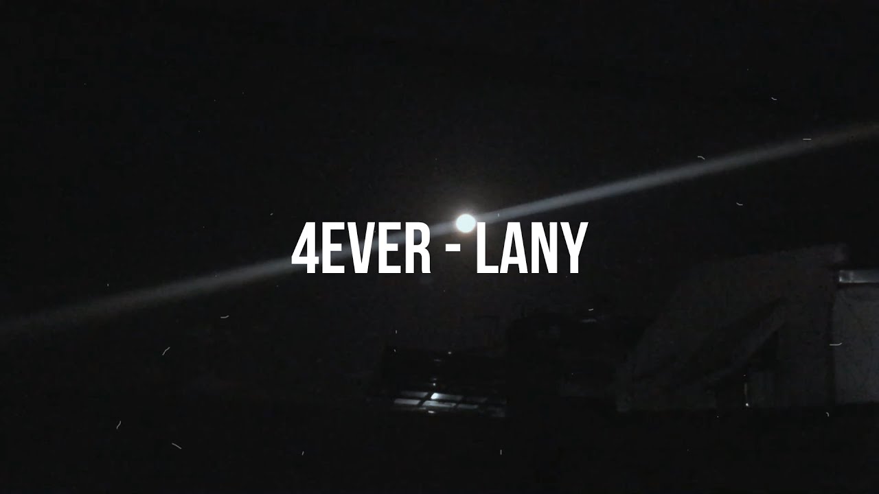 4Ever - LANY Lyrics - YouTube