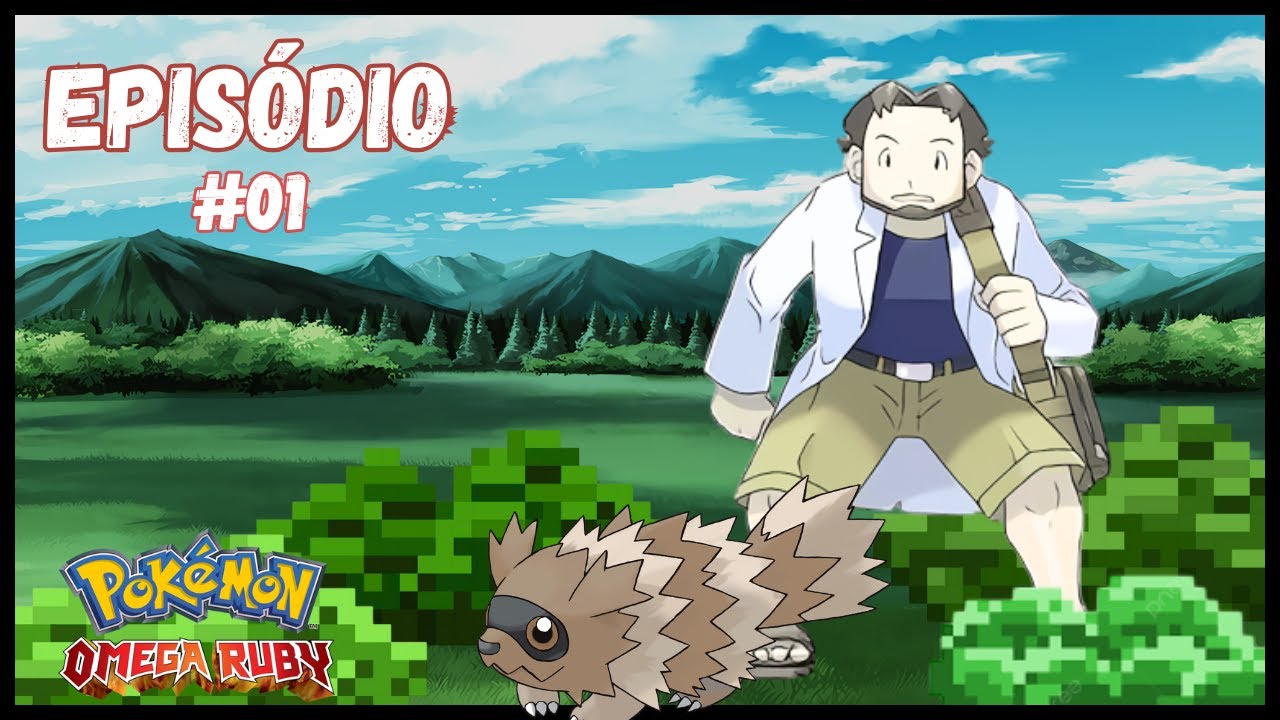 Pokémon Omega Ruby/ Episódio #01 - YouTube