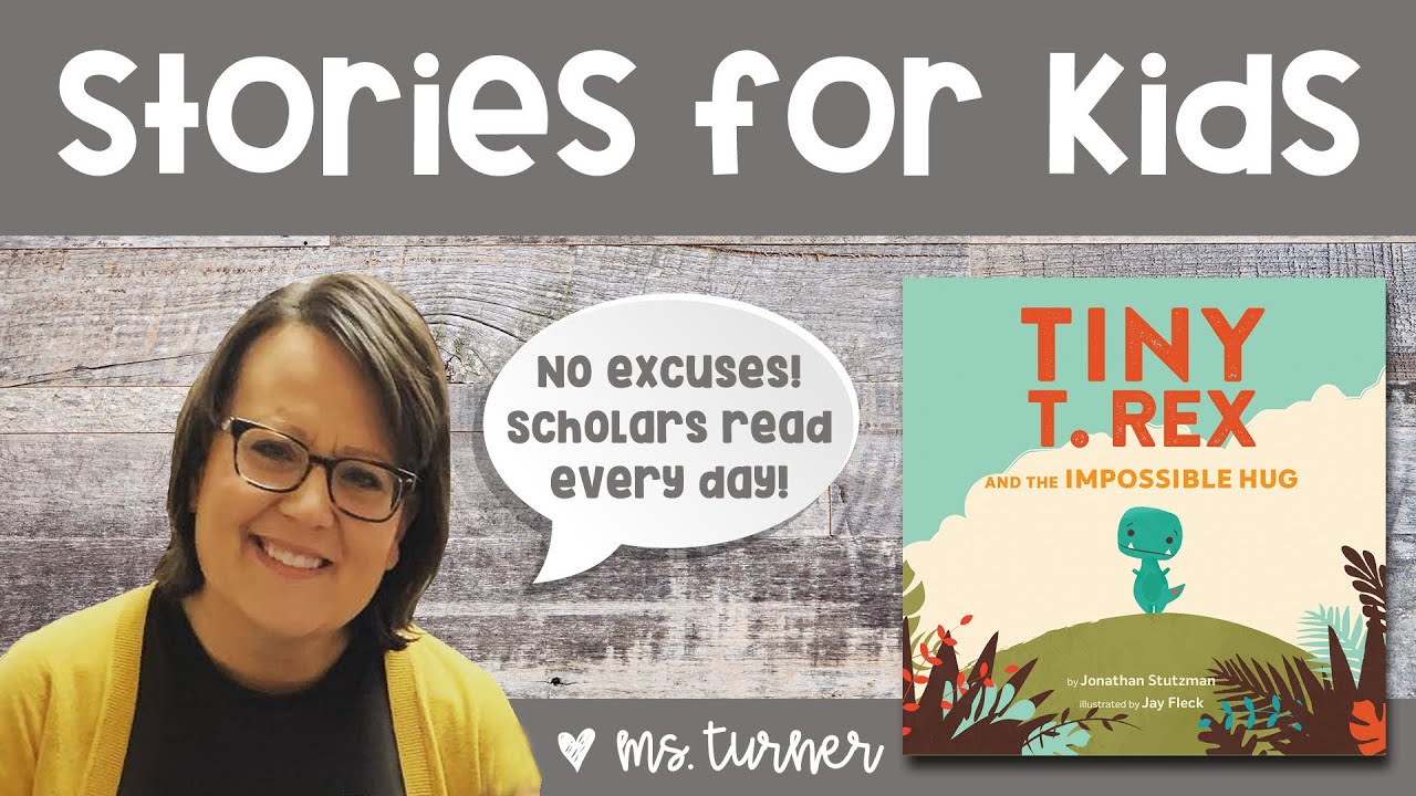 TINY T. REX AND THE IMPOSSIBLE HUG - Bedtime Stories with Ms. Turner ...