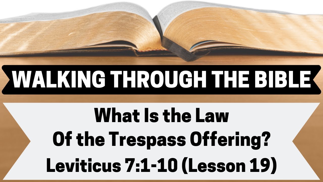 What Is the Law of the Trespass Offering? [Leviticus 7:1-10][Lesson 19 ...