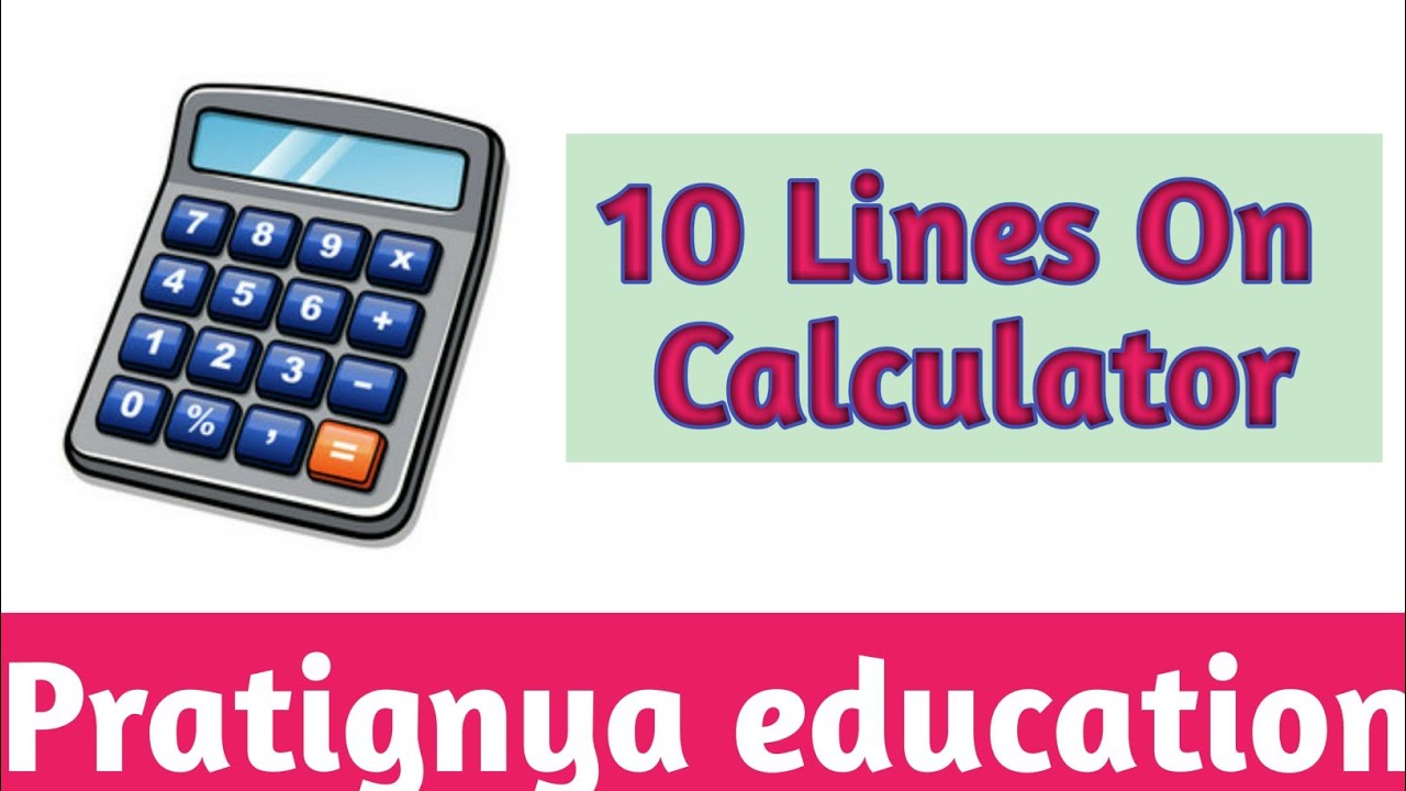 10 Lines On Calculator Few Lines On Calculator In English YouTube 10-lines-on-calculator-few-lines-on-calculator-in-english-youtube