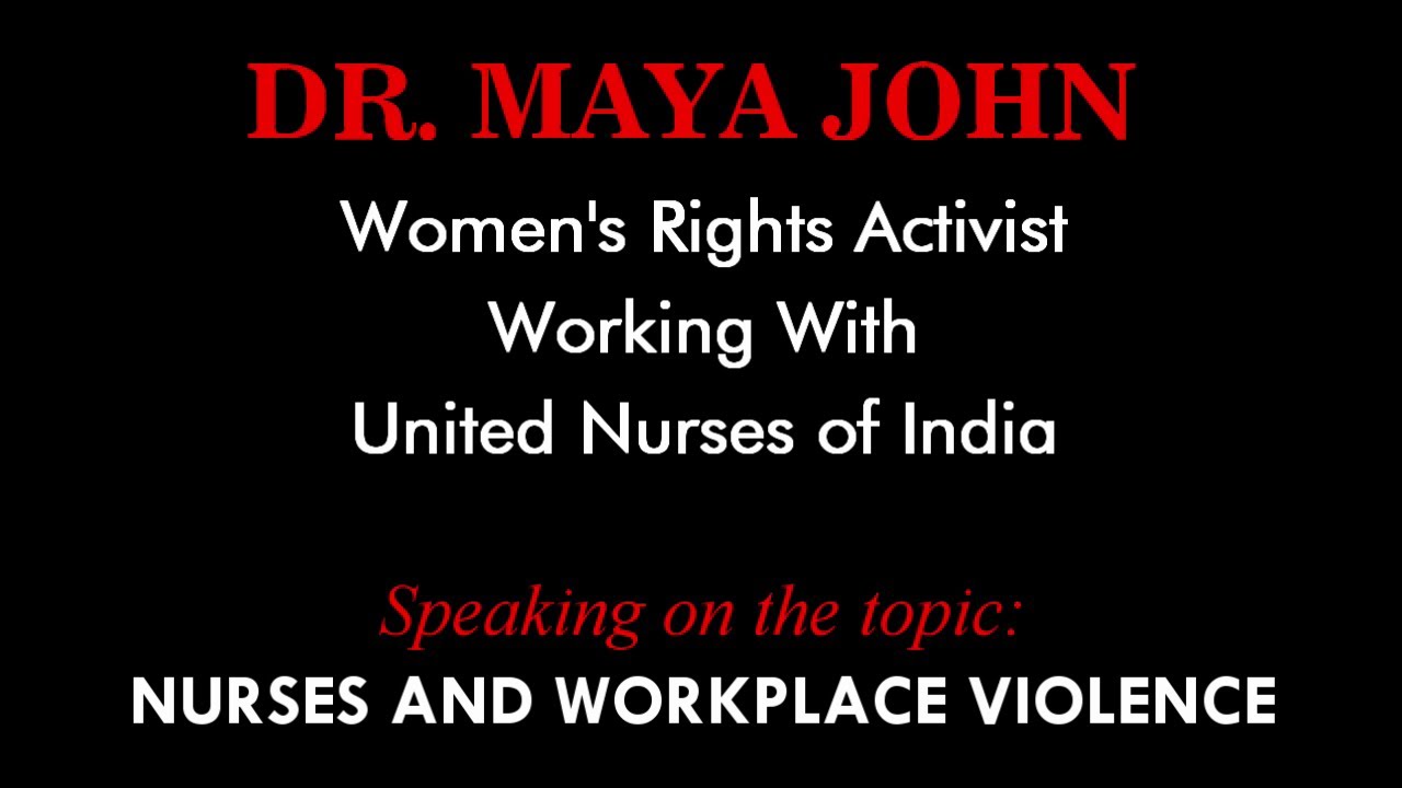 Dr. MAYA JOHN : Nurses and Workplace Violence - YouTube