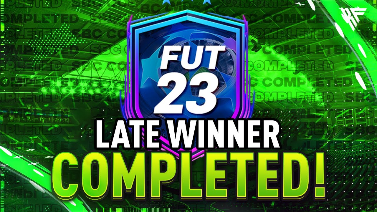Late Winner Sbc Completed Tips And Cheap Method Fifa 23 Youtube