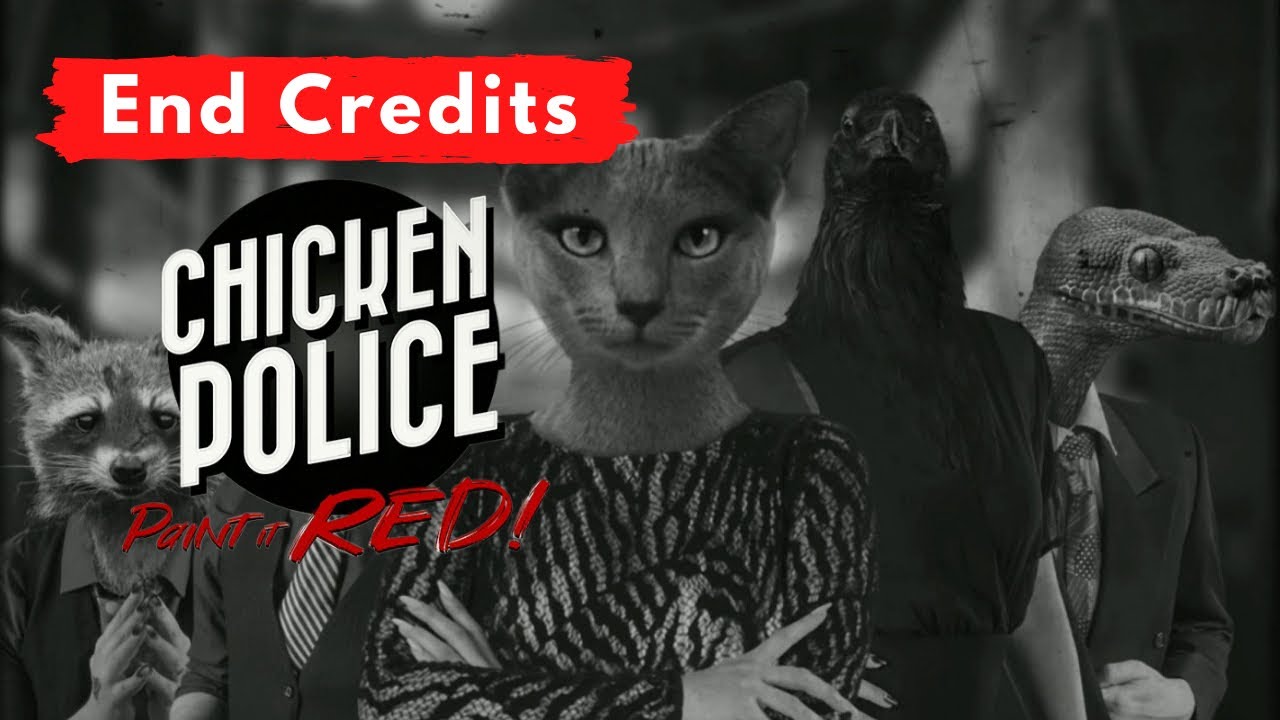 Chicken Police End Credits - YouTube