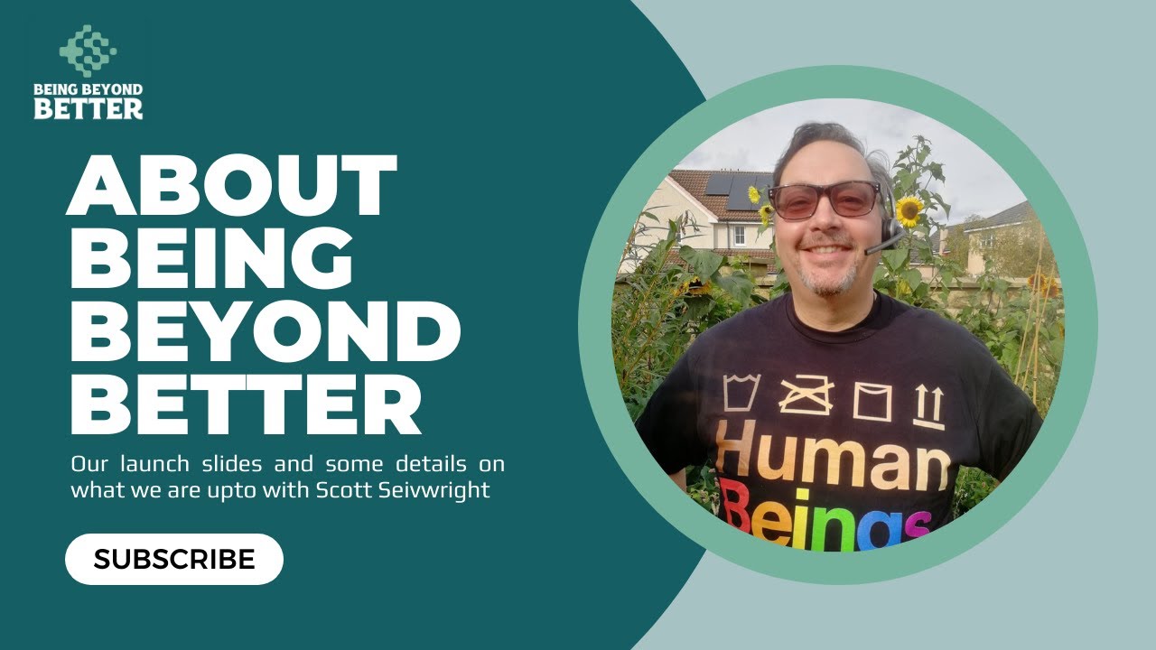 Quick Update from Scott Seivwright Being Beyond Better - YouTube