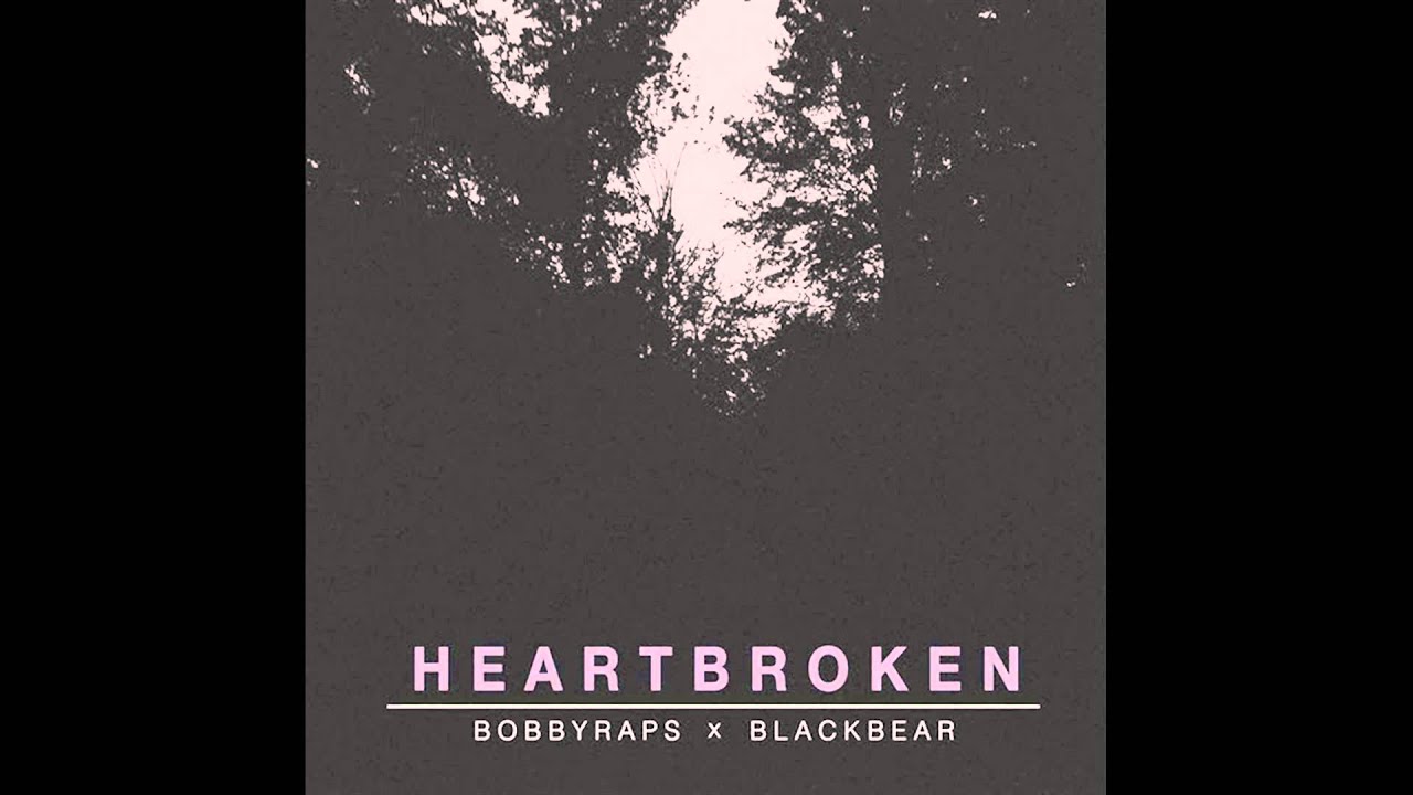 Blackbear - Heartbroken (Ft. Bobby Raps) (LYRICS + HD) - YouTube
