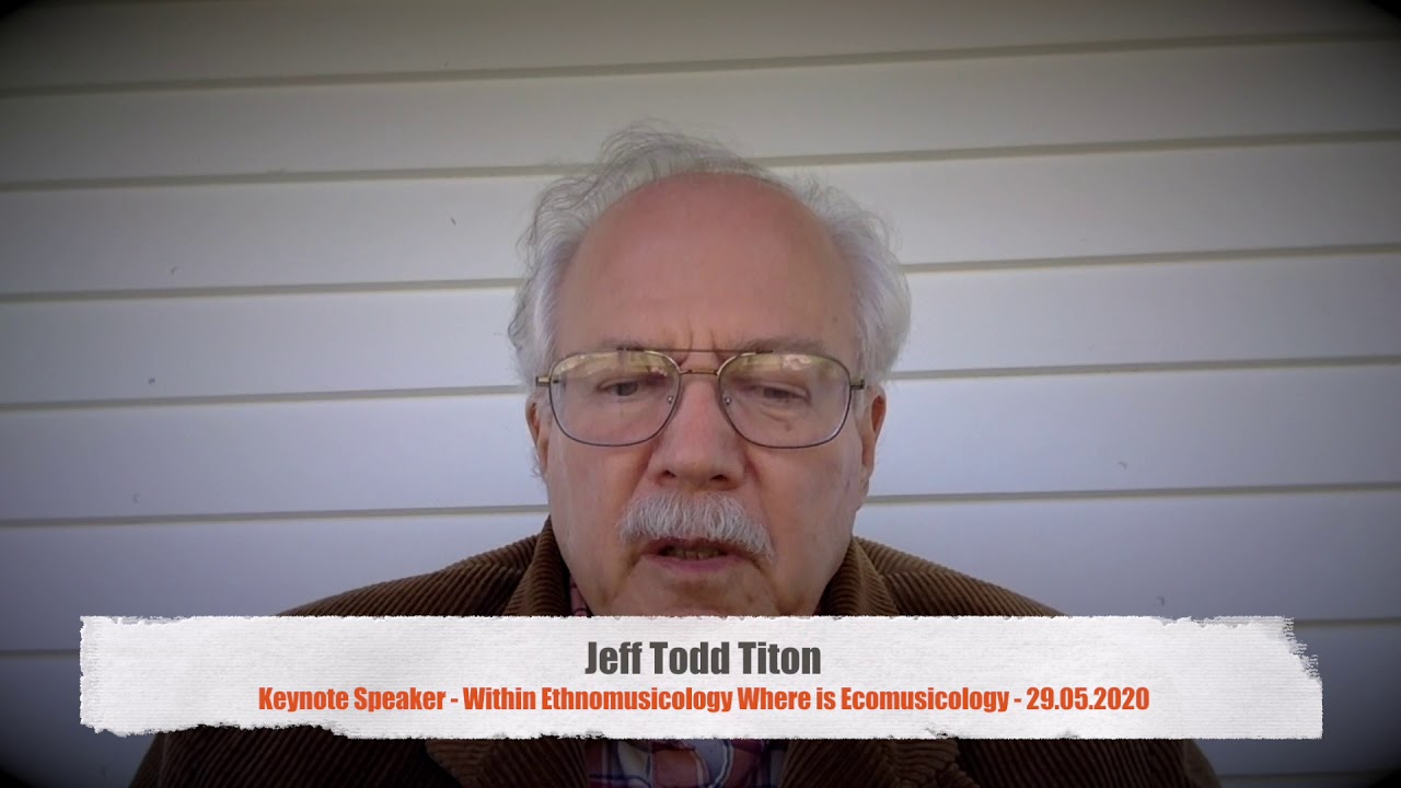 INTERNATIONAL ONLINE ETHNOMUSICOLOGY SYMPOSIUM - Jeff Todd TITON - YouTube
