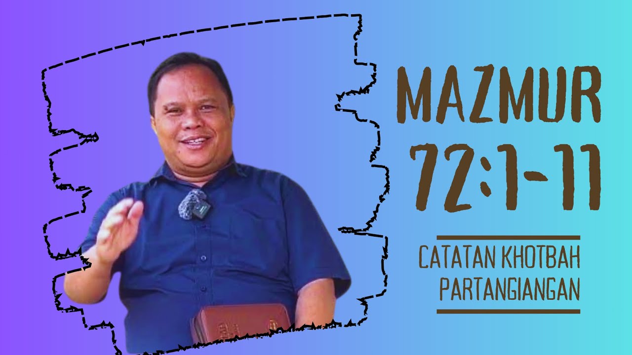 Catatan Khotbah Partangiangan - Mazmur 72: 1-11 - YouTube