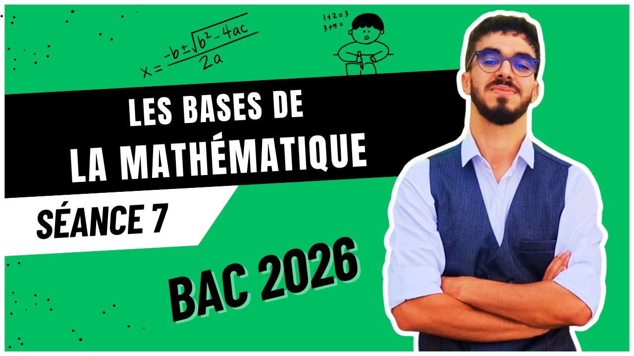 La base mathématique bac 2026 - Séance 7 - YouTube