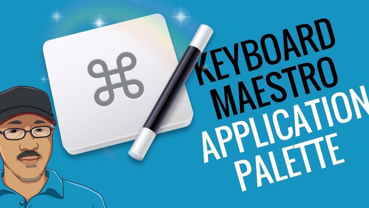 The New Applications Palette In Keyboard Maestro - YouTube
