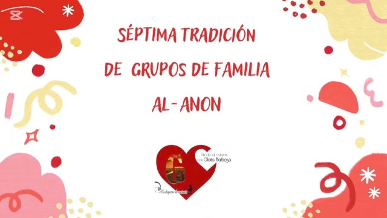 Séptima tradición de los grupos de familia Al-anon - YouTube