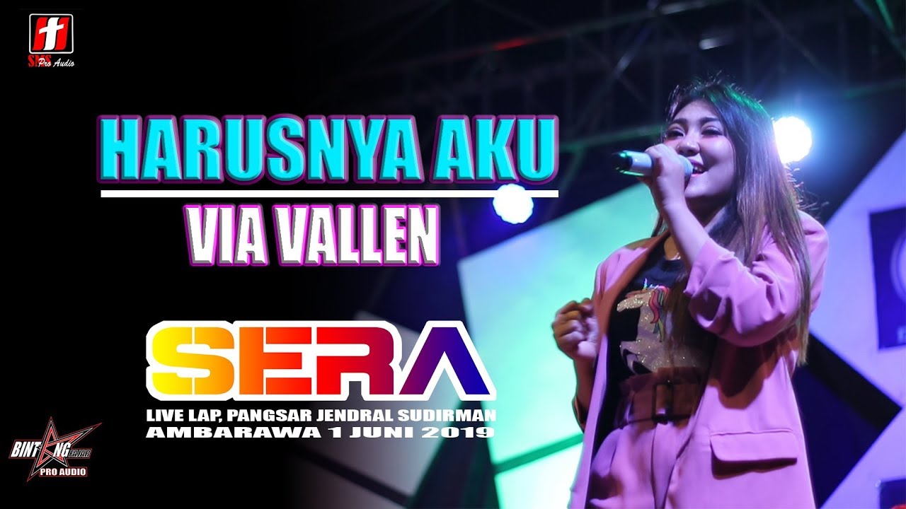 HARUSNYA AKU VIA VALLEN TERBARU OM SERA LIVE AMBARAWA 2019 - YouTube