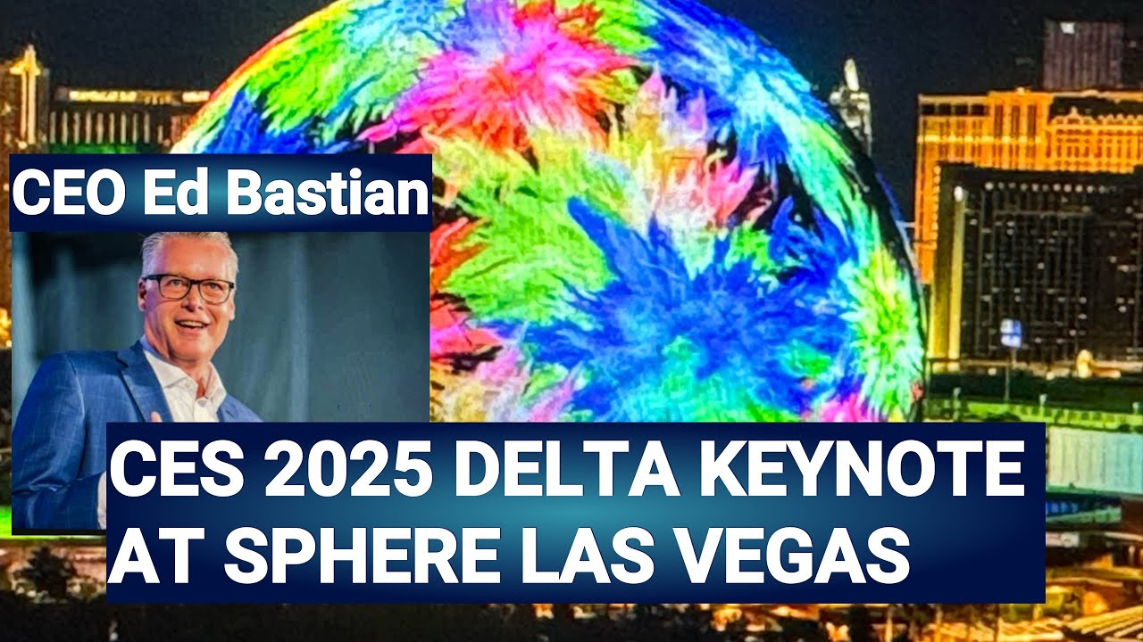 CES 2025 Delta Air Lines CEO Ed Bastian Keynote At Sphere Las Vegas ...
