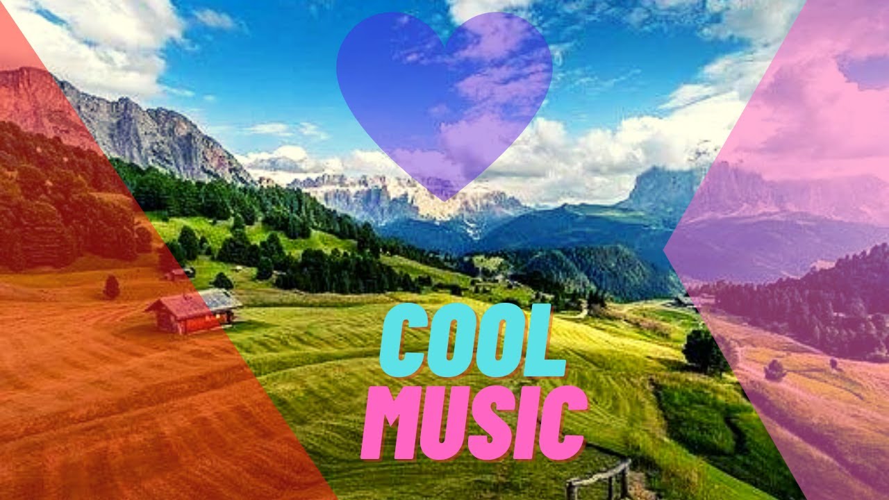 Best Music to boost your mood, Cool Music for Relaxation, Cool Music ...