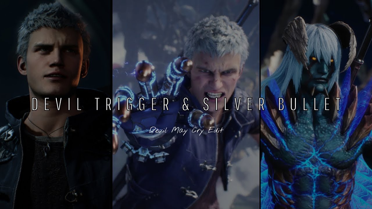 Devil Trigger & Silver Bullet | Devil May Cry Edit - YouTube