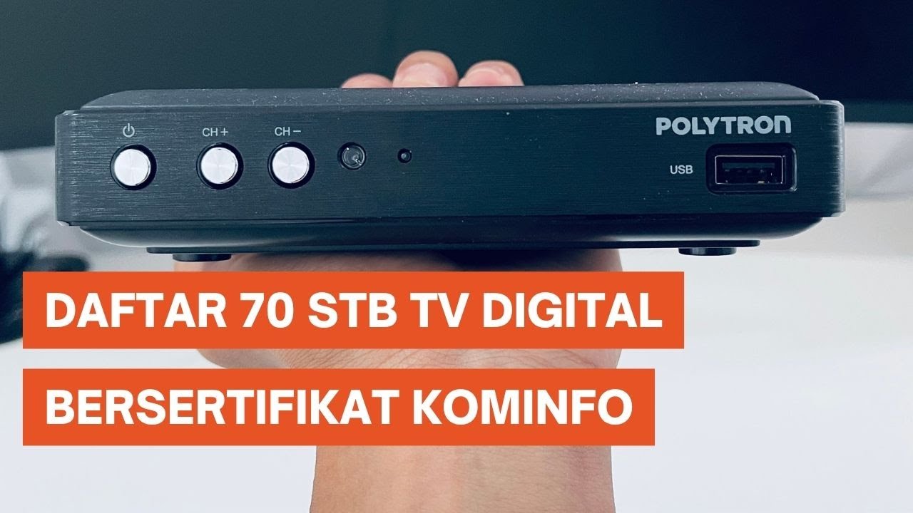 Daftar 70 Merek STB TV Digital Sertifikasi Kominfo - YouTube
