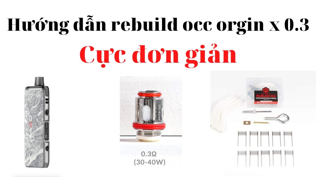 Hướng dẫn rebuild occ origin x 0.3 ( cách tháo occ ) - YouTube
