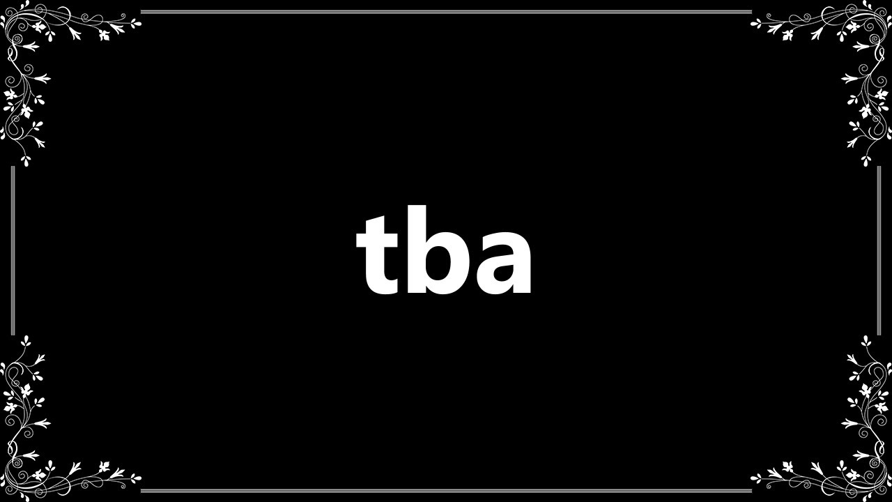 Tba - Definition and How To Pronounce - YouTube