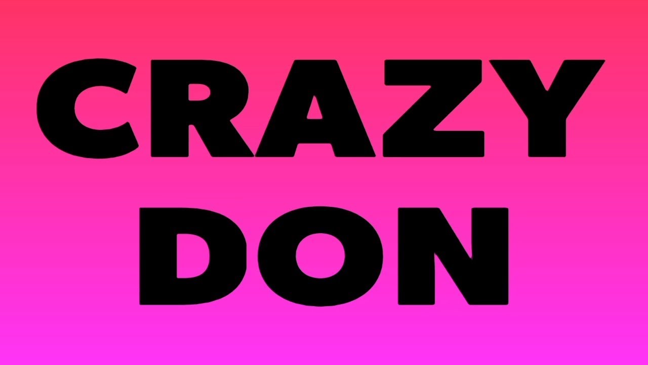 Crazy Don Teaser - YouTube