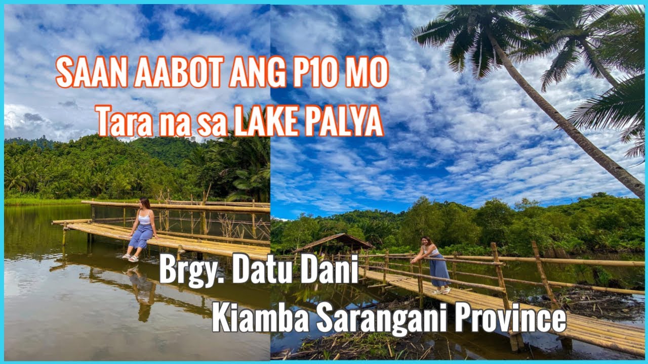 Lake Palya Brgy. Datu Dani Kiamba Sarangani Province - YouTube