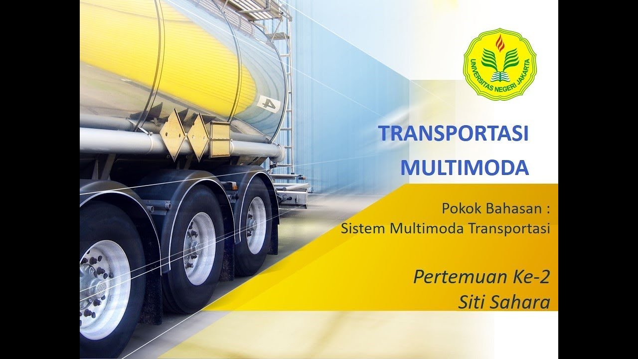 TRANSPORTASI MULTIMODA, SEMESTER V, PERT 2 : SISTEM MULTIMODA ...