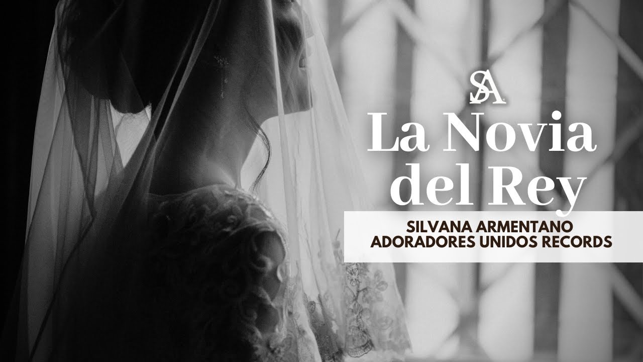 La Novia del Rey Silvana Armentano Video Letra - YouTube