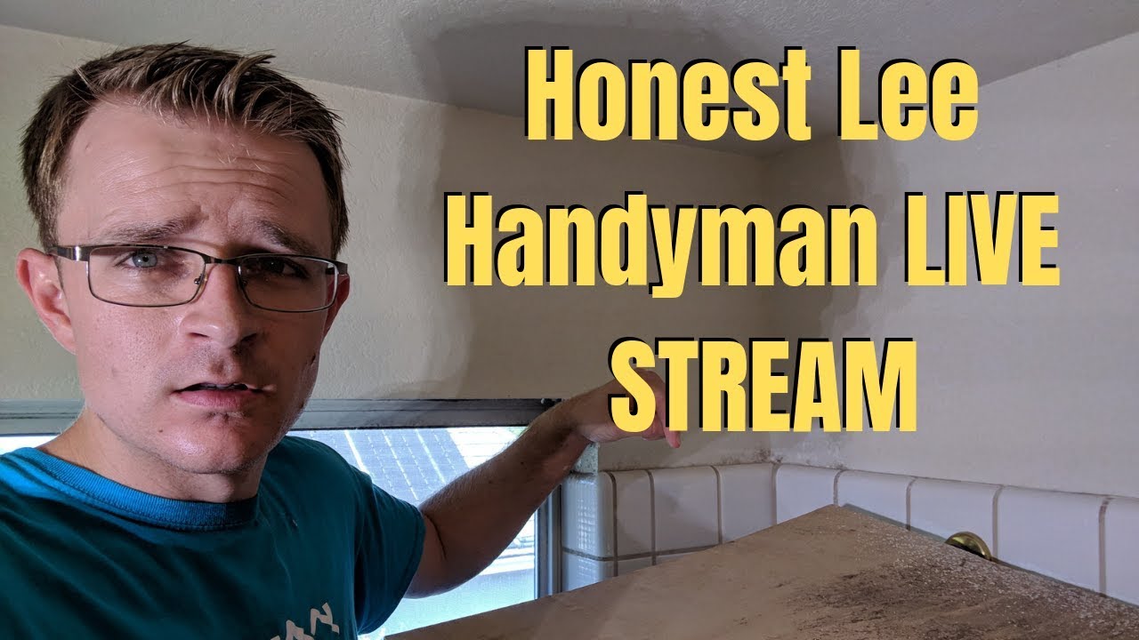 Honest Lee Handyman LIVE STREAM / How to start a handyman business ...