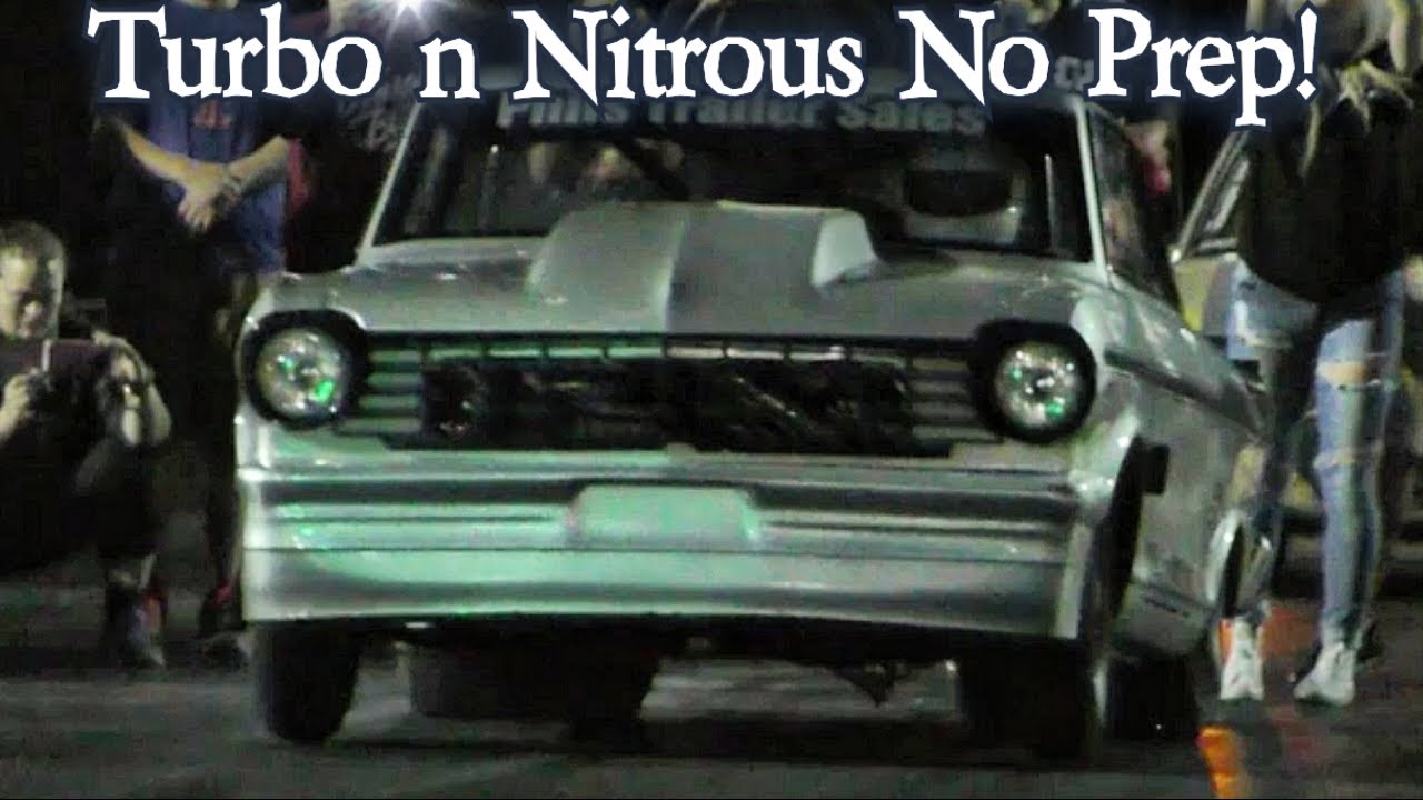 Turbo Nitrous No Prep Action! - YouTube