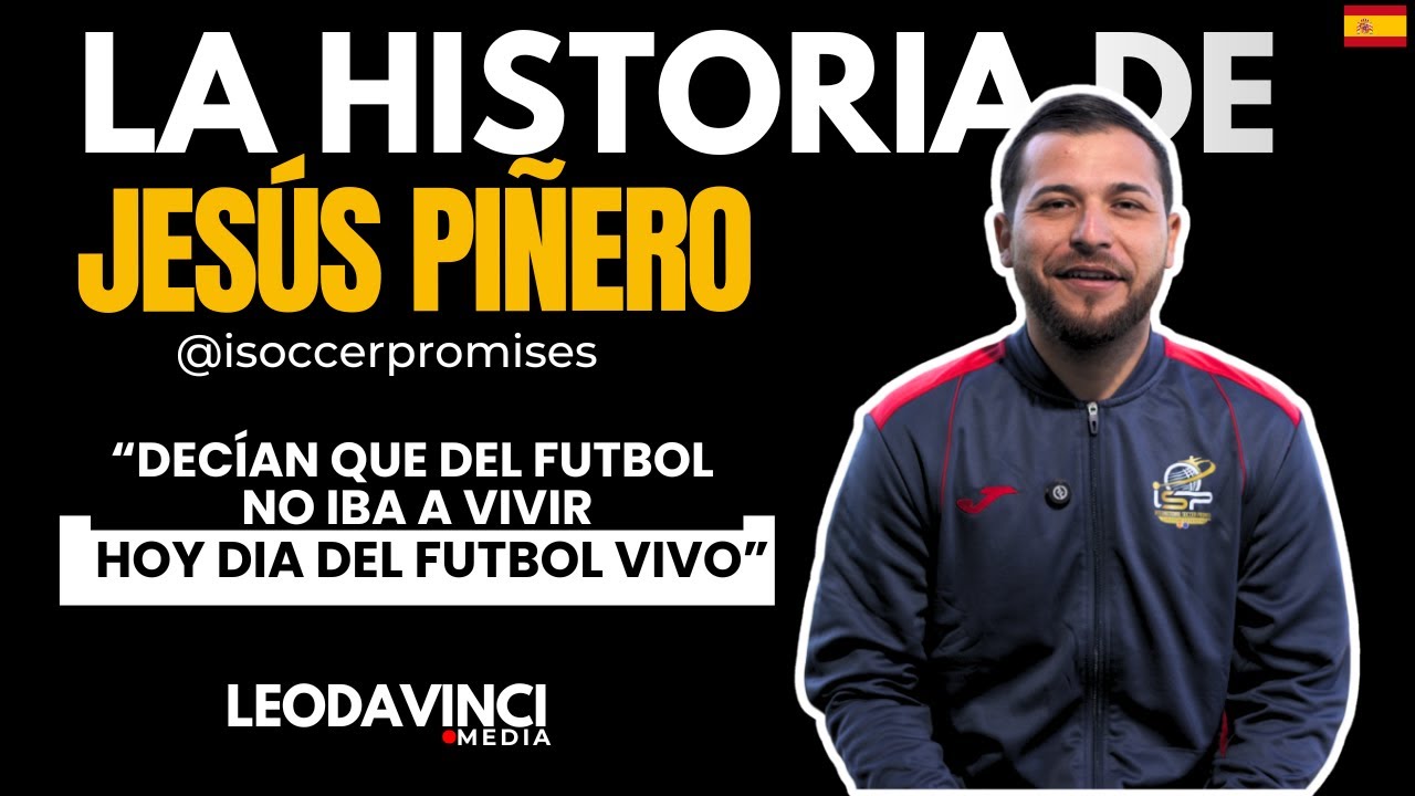 La historia de Jesus Piñero - Creamos un programa internacional de ...