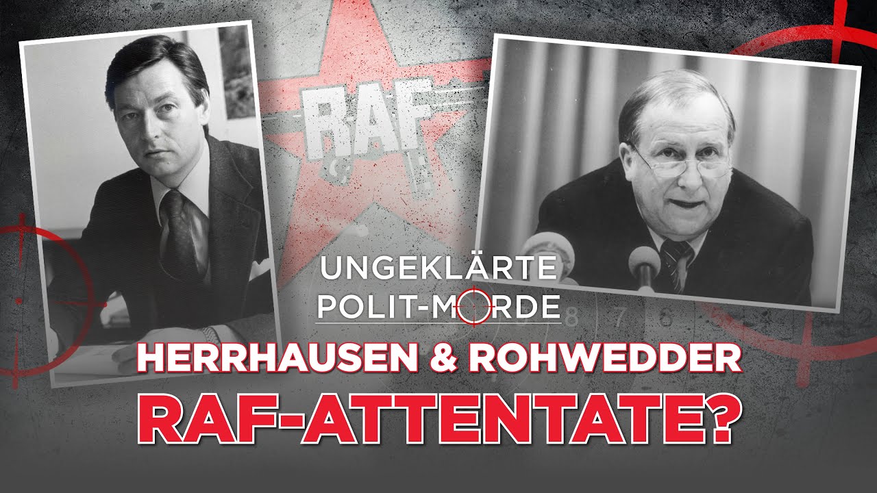 Ungeklärte Polit-Morde, Teil 2: Herrhausen & Rohwedder – RAF-Attentate ...