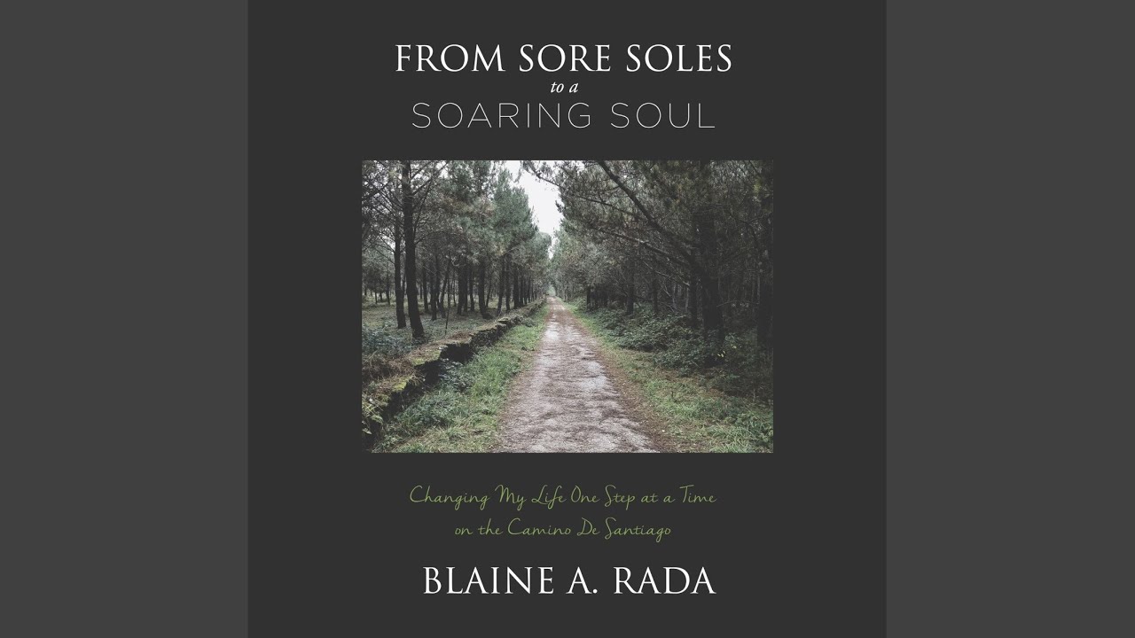 Chapter 21 - From Sore Soles to a Soaring Soul - YouTube