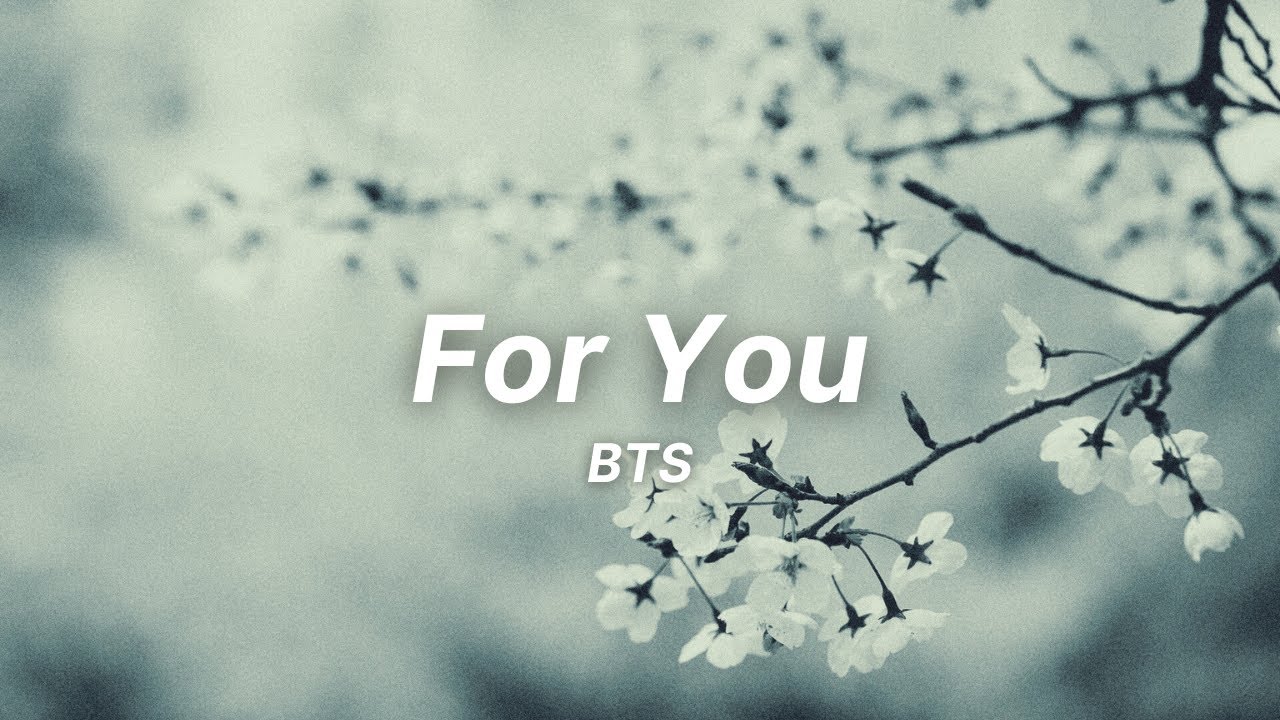 For You by BTS [ 防弾少年団 ] - English Lyrics - YouTube