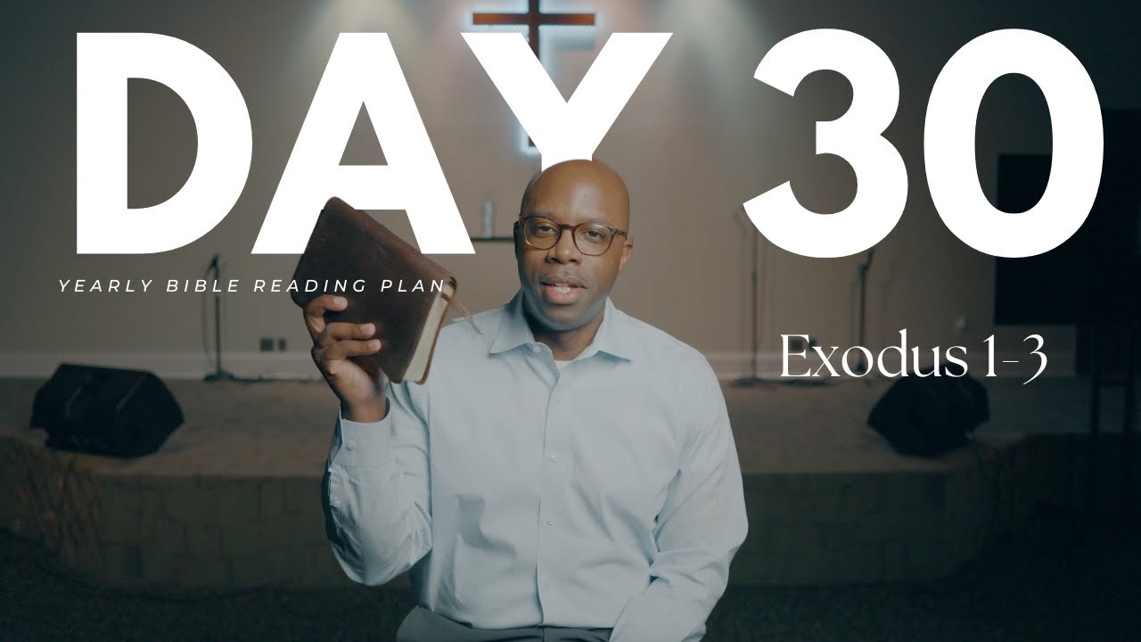 Chronological Bible Reading Plan | Day 30: Exodus 1-3 - YouTube
